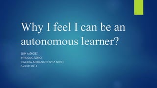 Why i feel i can be an autonomous f | PPTX | Adult Education | Education