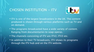 Why I have chosen ITV as my institution | PPTX