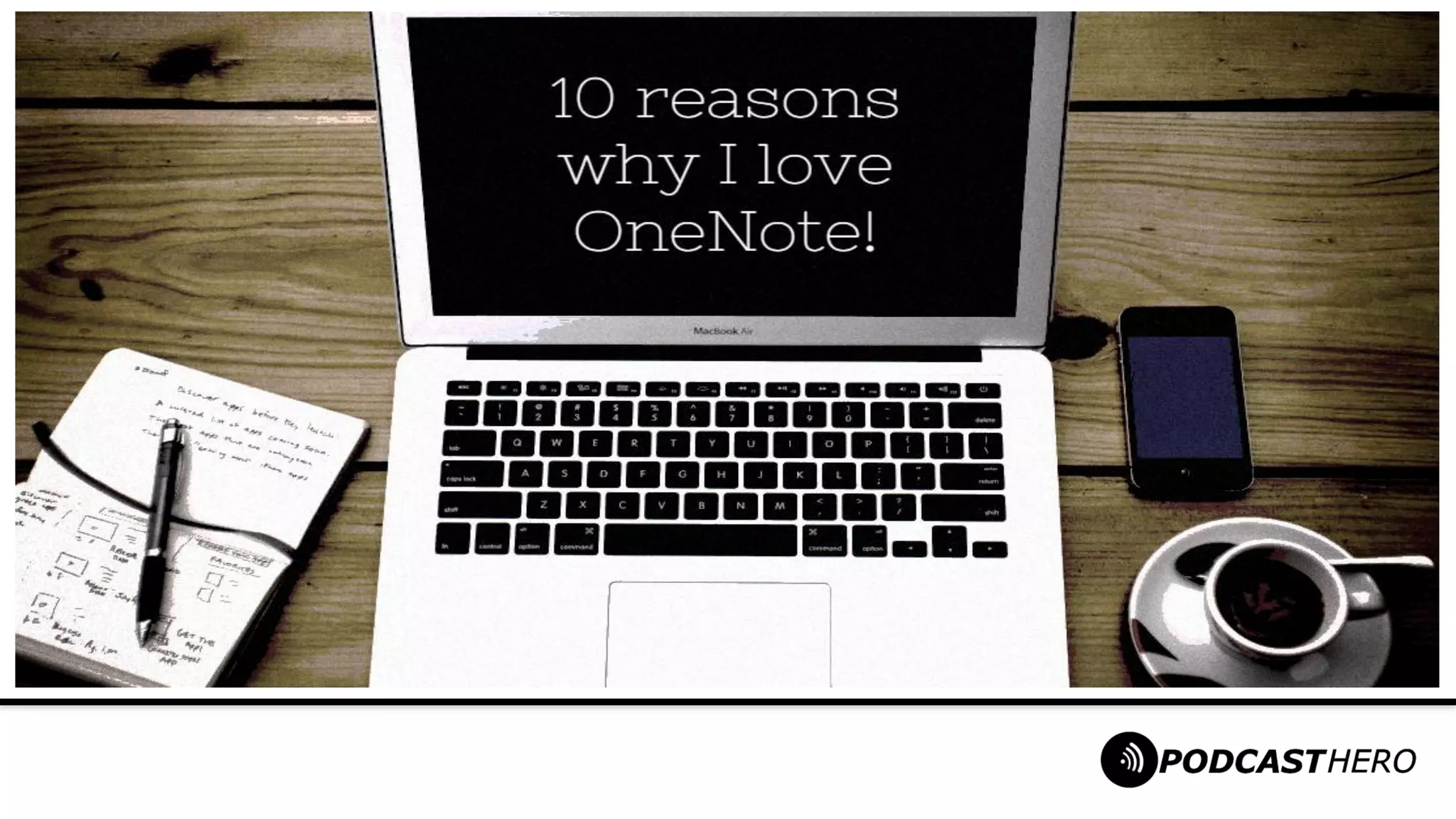 Why I Love OneNote? 10 Reasons why Microsoft #OneNote is Awesome! | PDF