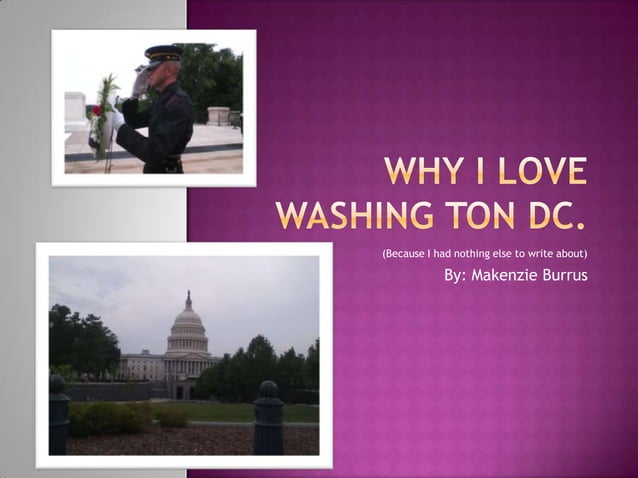 Why i love washing ton dc