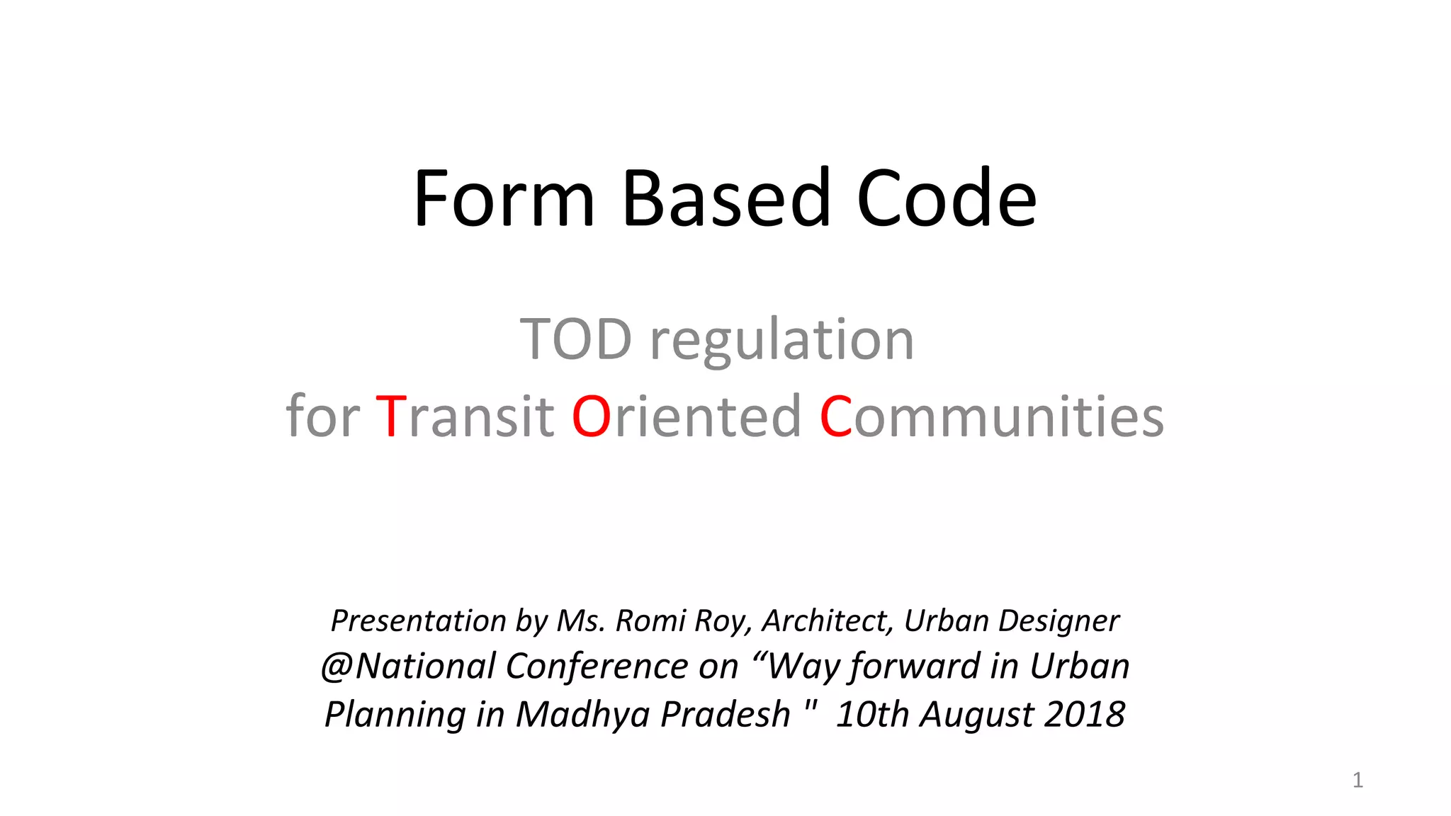Why india needs form based codes (rr) | PPT