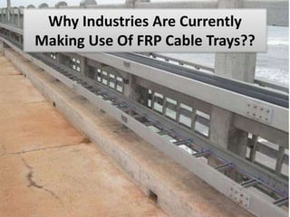 Some Benefits Of FRP Cable Trays | PPTX