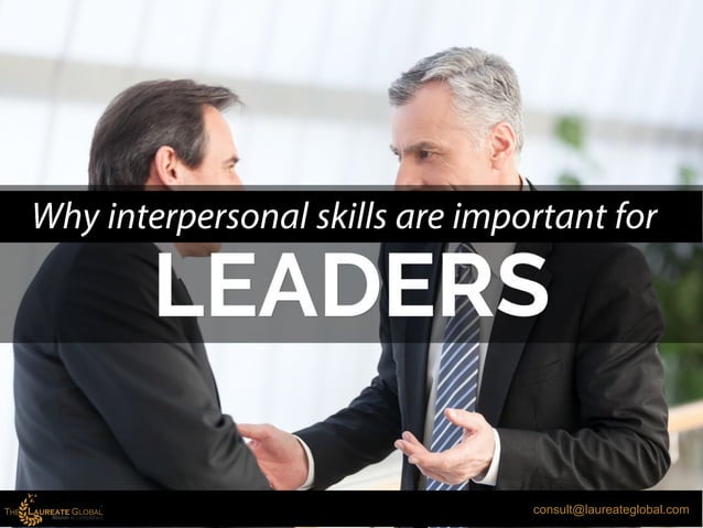 Why interpersonal skills are key for leaders | PPT