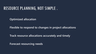 Why invest on technology for Resource Planning | PPT