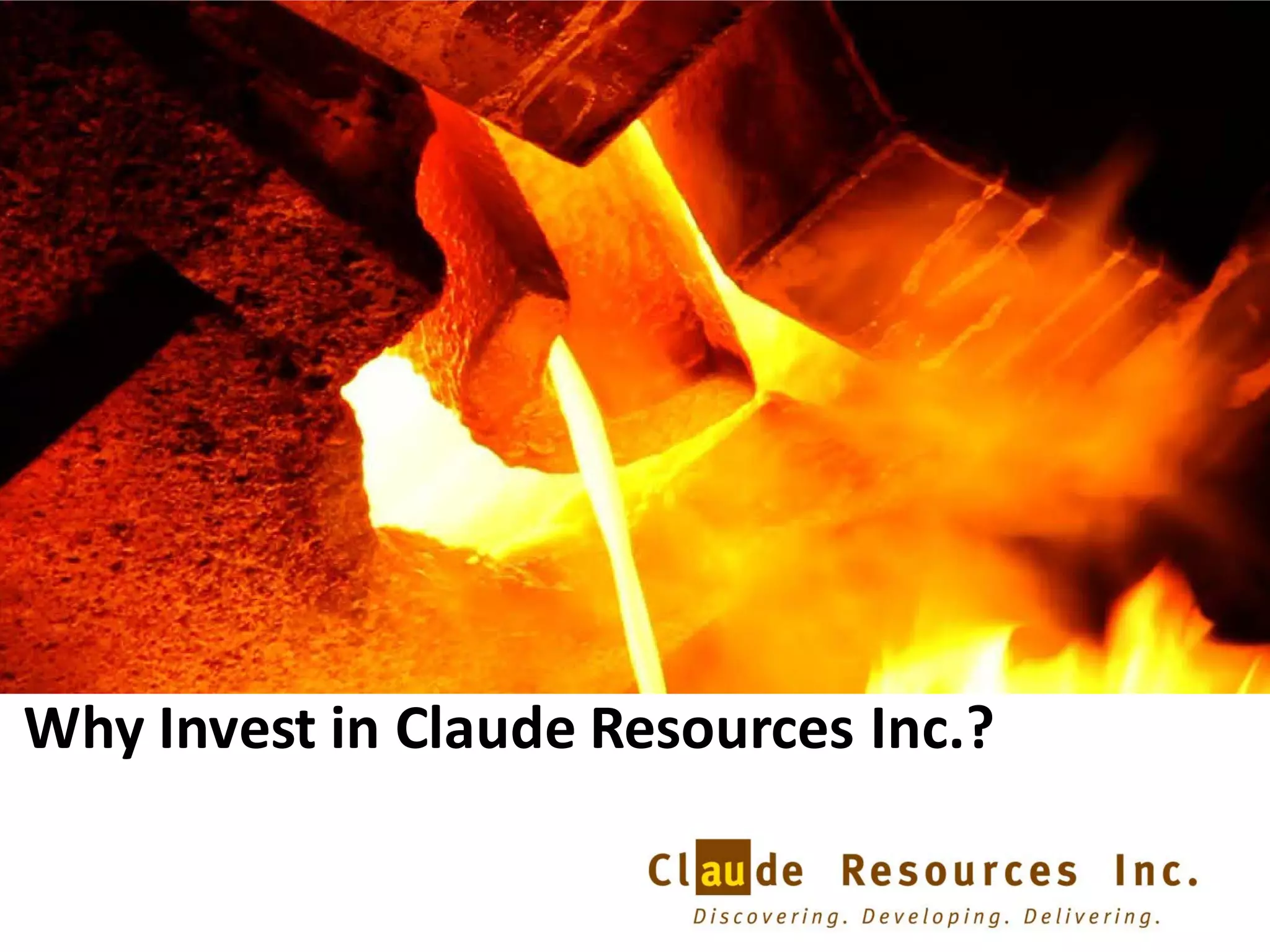 Why Invest in Claude Resources Inc. | PDF | Commodities | Economy