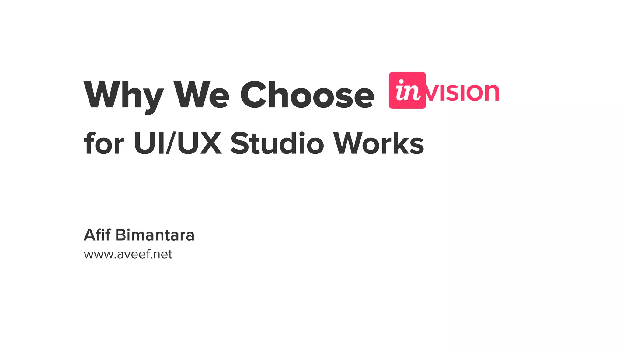 Why We Choose InVision for UI/UX Studio Works | PDF