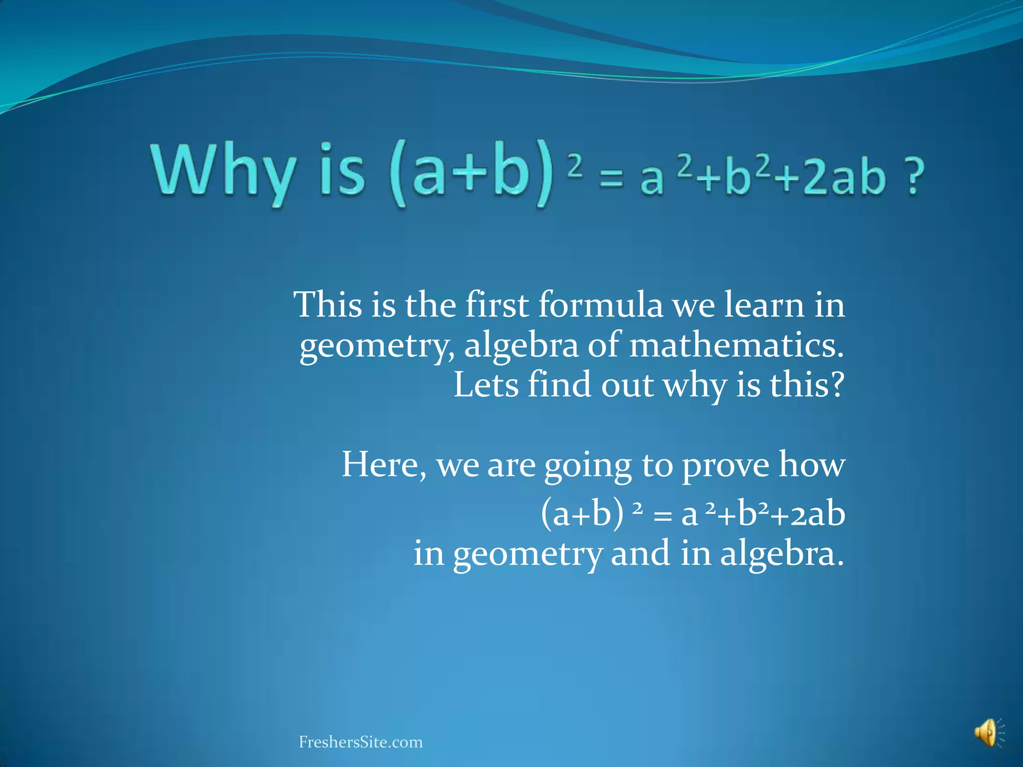 Why is (a+b)2 = a2+b2+2ab | PPTX