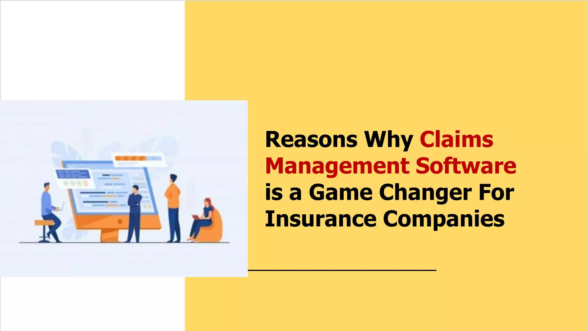 Reasons Why Claims Management Software is a Game Changer For Insurance ...