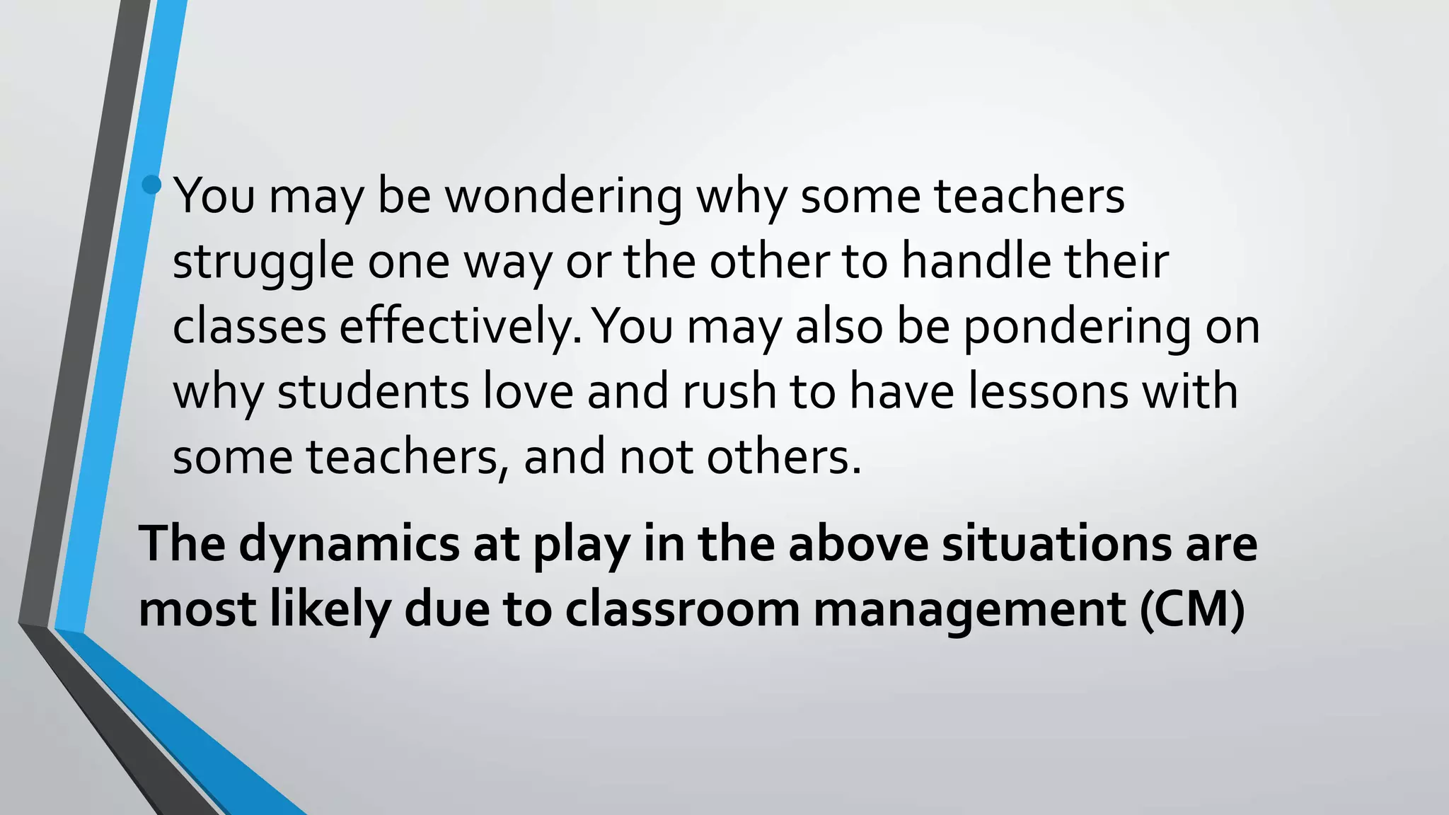 Why is Classroom Management Integral to Teaching.pptx