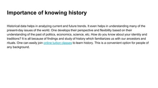 Why is history important and included in the curriculum_.pptx