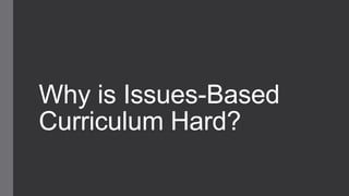 Why is issues based curriculum hard (and how ds106 can fix it) | PPT