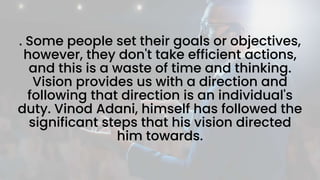 Why Is It Important to Have a Vision in Life - Vinod Adani’s Perspective.pptx
