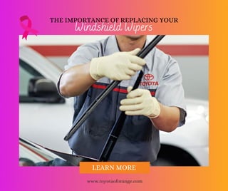 Why is it important to replace my windshield wipers at the #1 Toyota near Irvine.pdf