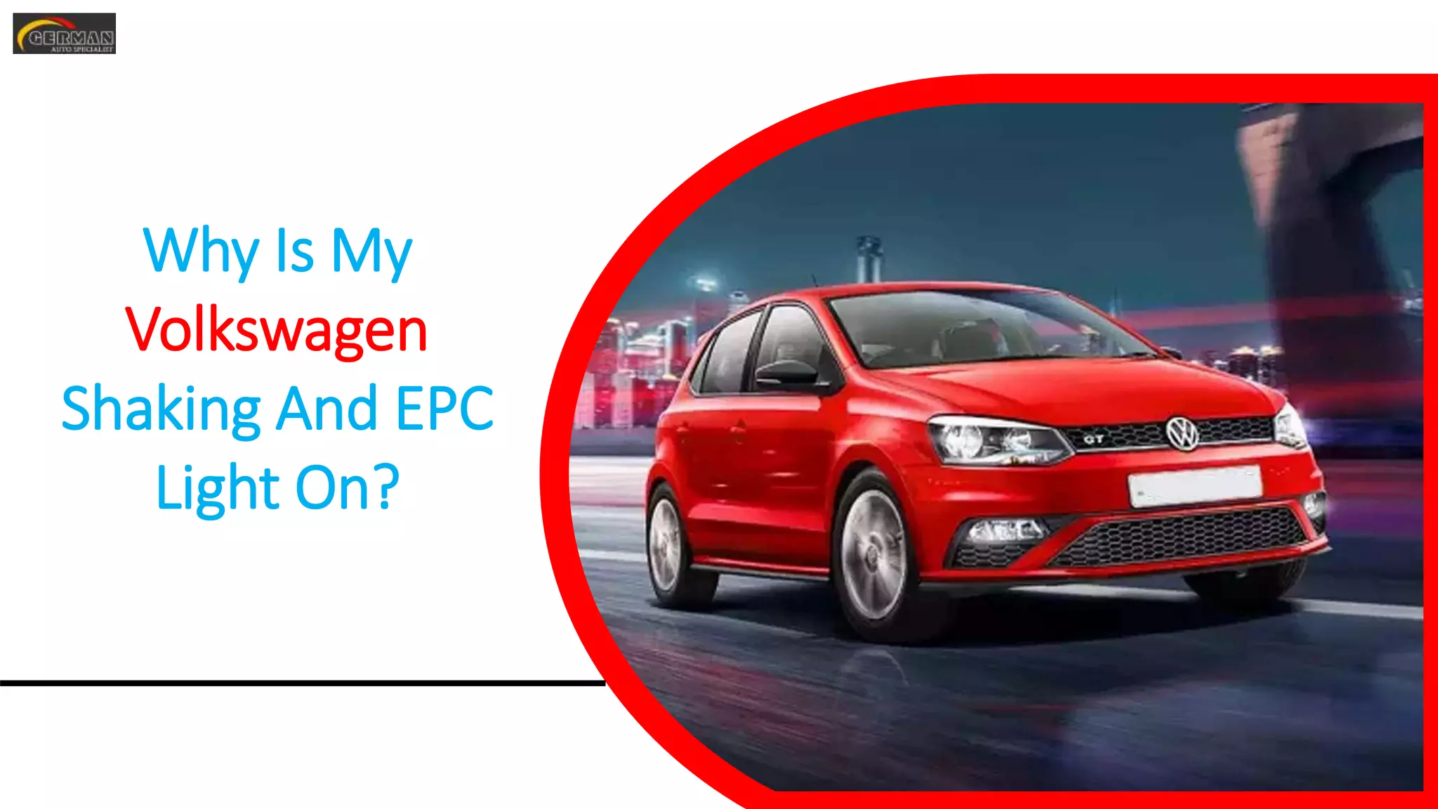 Why Is My Volkswagen Shaking And EPC Light On | PPTX