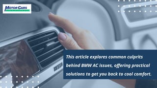 Why Isn't My BMW AC Working Properly Common Causes and Solutions | PPTX