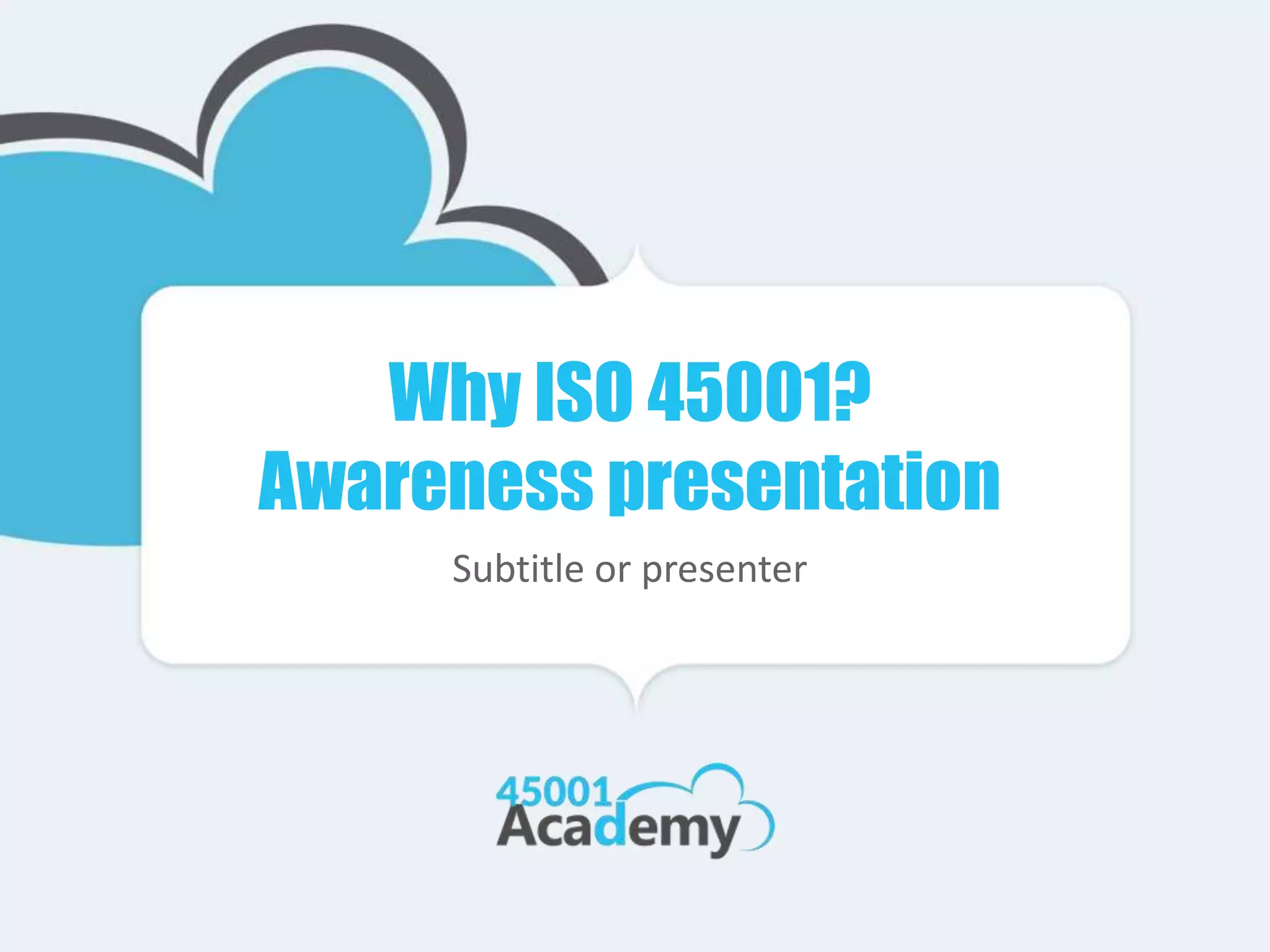 Why iso 45001_awareness_presentation_en | PPTX
