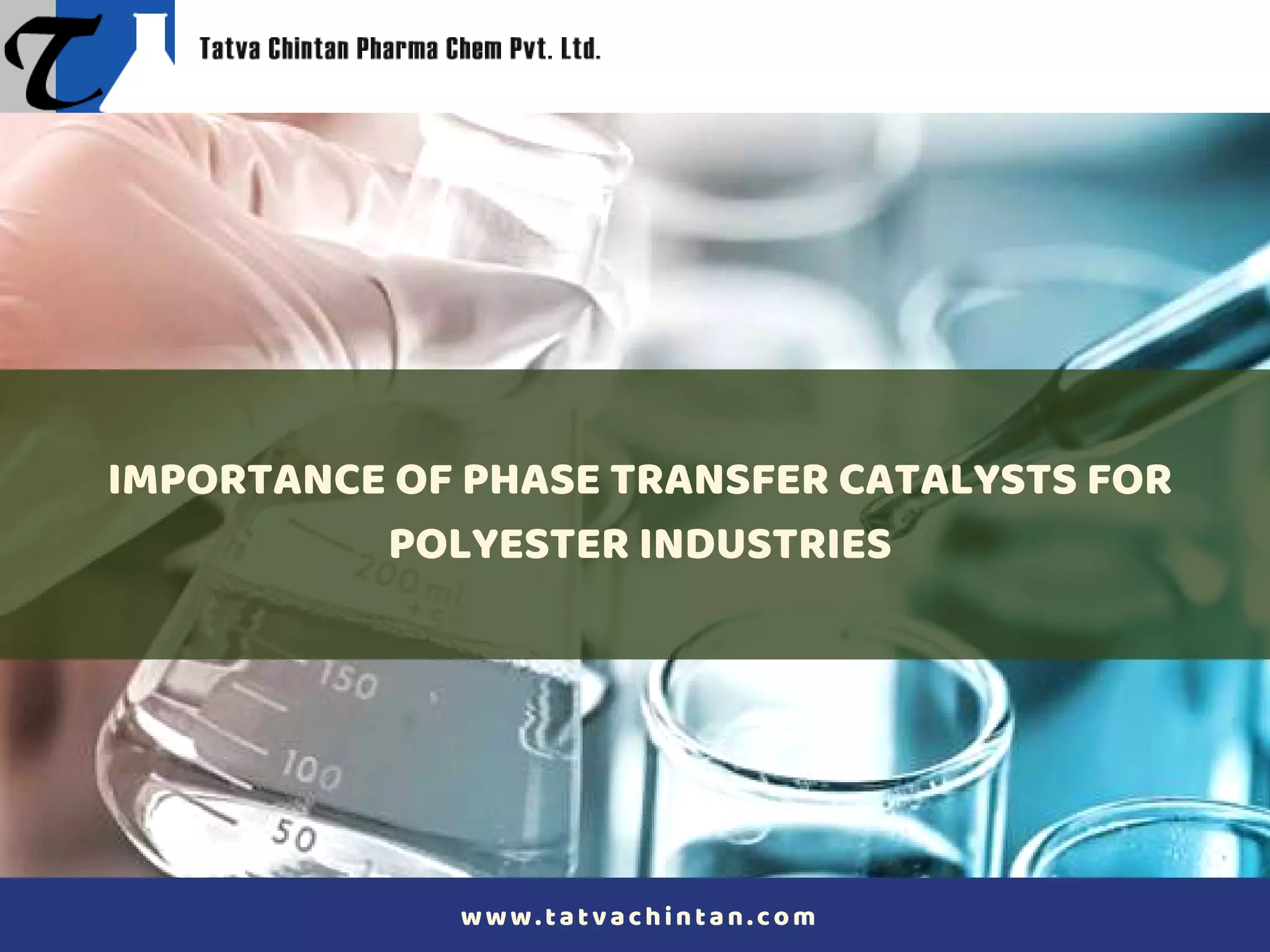 Importance of Phase Transfer Catalysts for Polyester Industry | PDF