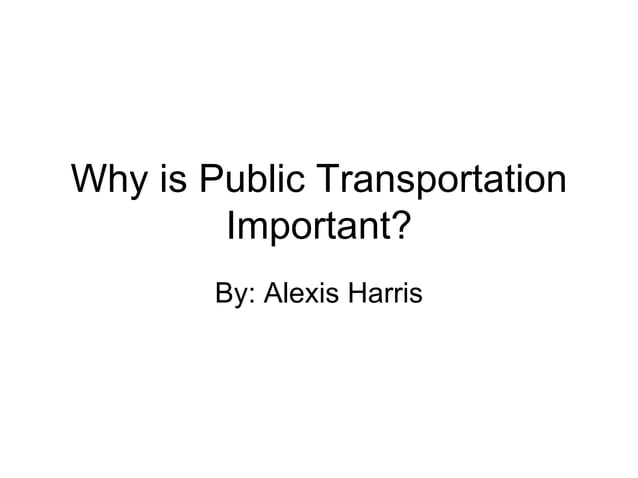 Why Is Public Transportation Important | PPT