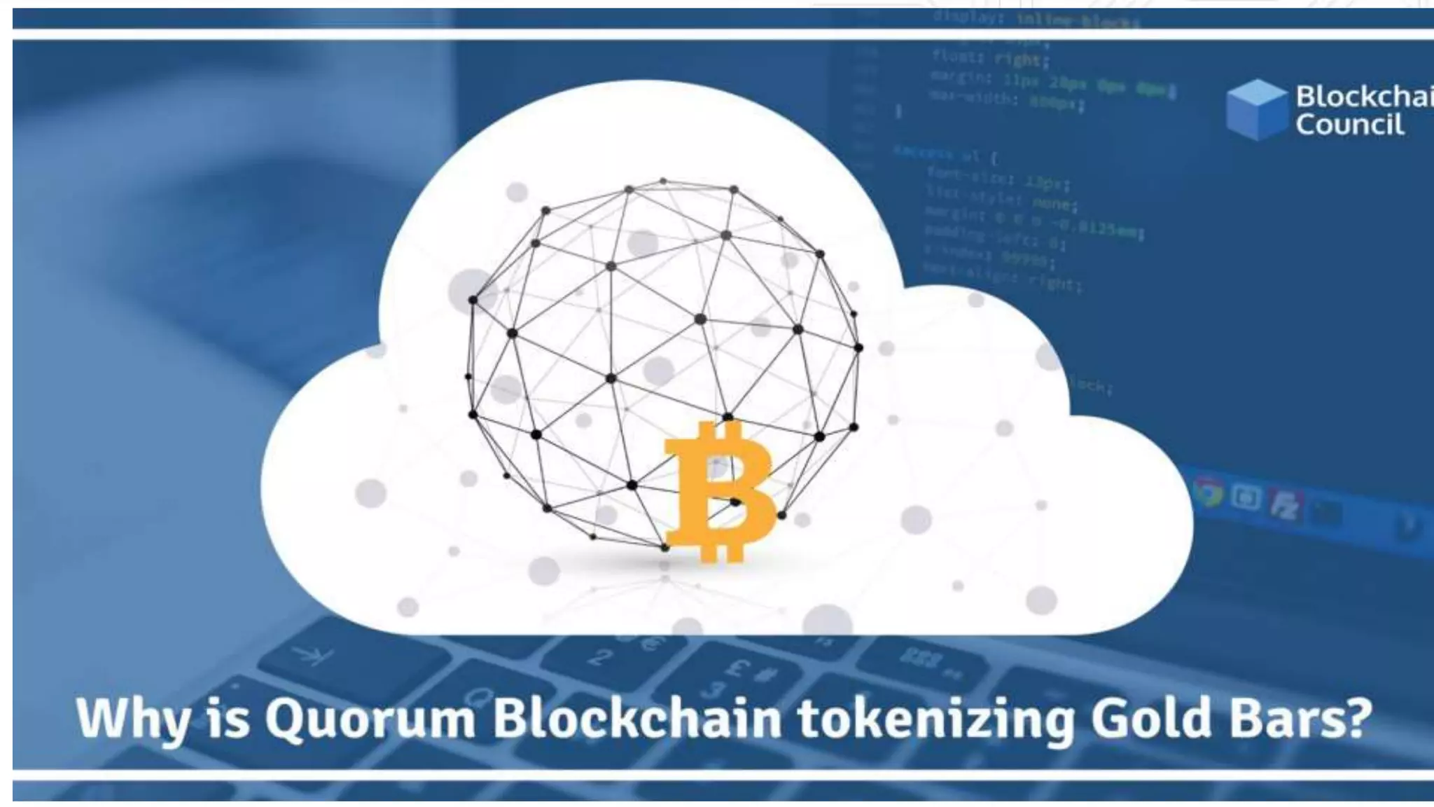 Why is quorum blockchain tokenizing gold bars | PPT