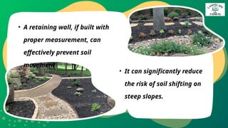 Why Is Retaining Wall Key to Safe Landscaping on Sloped Land | PPTX