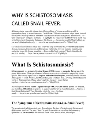 WHY IS SCHISTOSOMIASIS CALLED SNAIL FEVER..docx