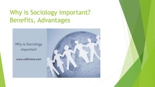 Why is sociology important | PPTX