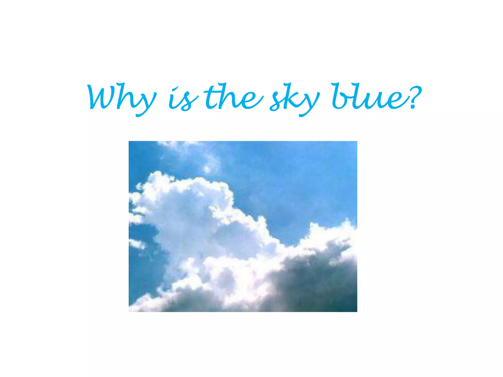 Why is the sky blue | PPSX