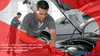 Why is your BMW Vibrating while Accelerating | PPTX