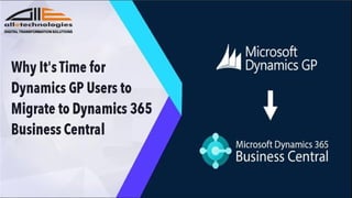 Why Its Time for Dynamics GP Users to Migrate to Dynamics 365 Business ...