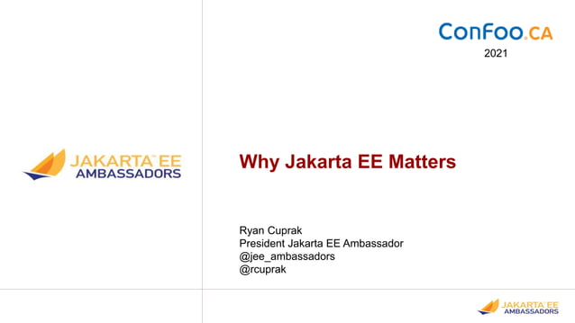 Why jakarta ee matters (ConFoo 2021) | PPT
