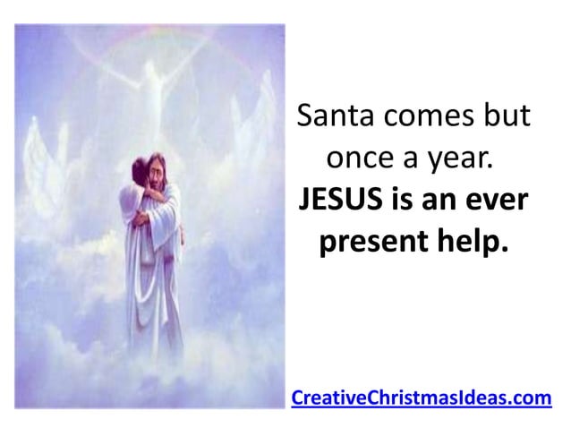 Why Jesus is better than Santa Claus | PPTX