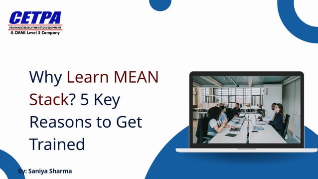 Why Learn MEAN Stack 5 Key Reasons to Get Trained.pptx
