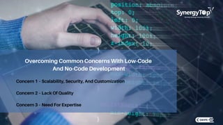 The Rise Of Low-Code And No-Code Platforms And Its Future | SynergyTop | PDF