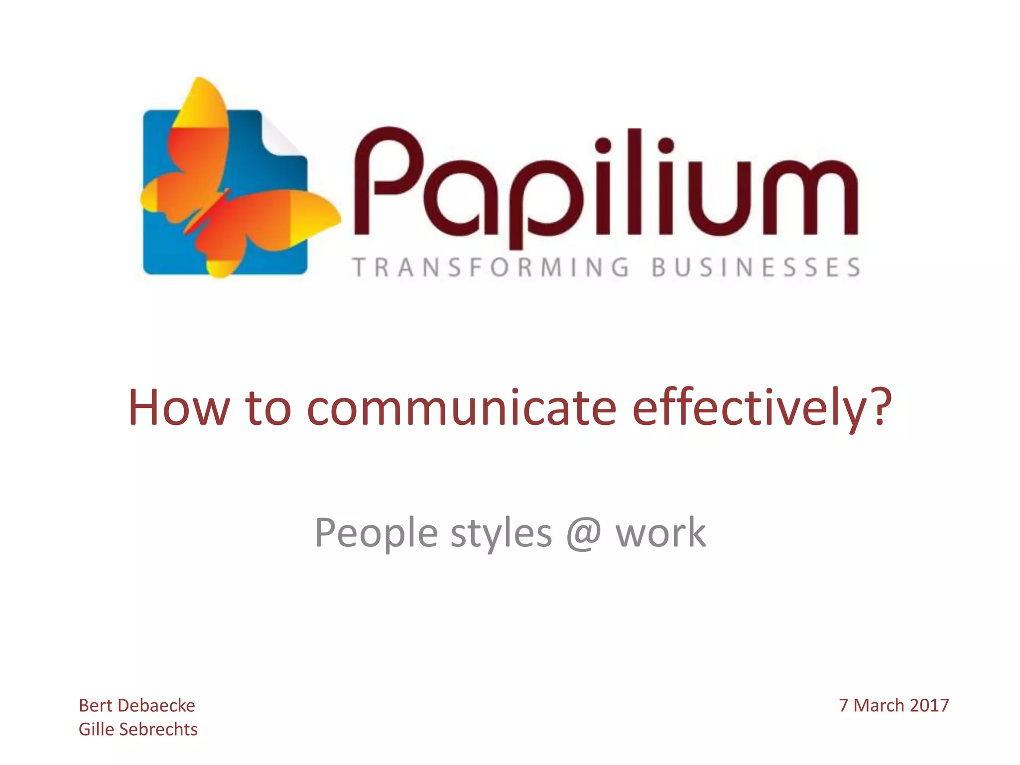 How to communicate effectively? People styles at work! | PPT