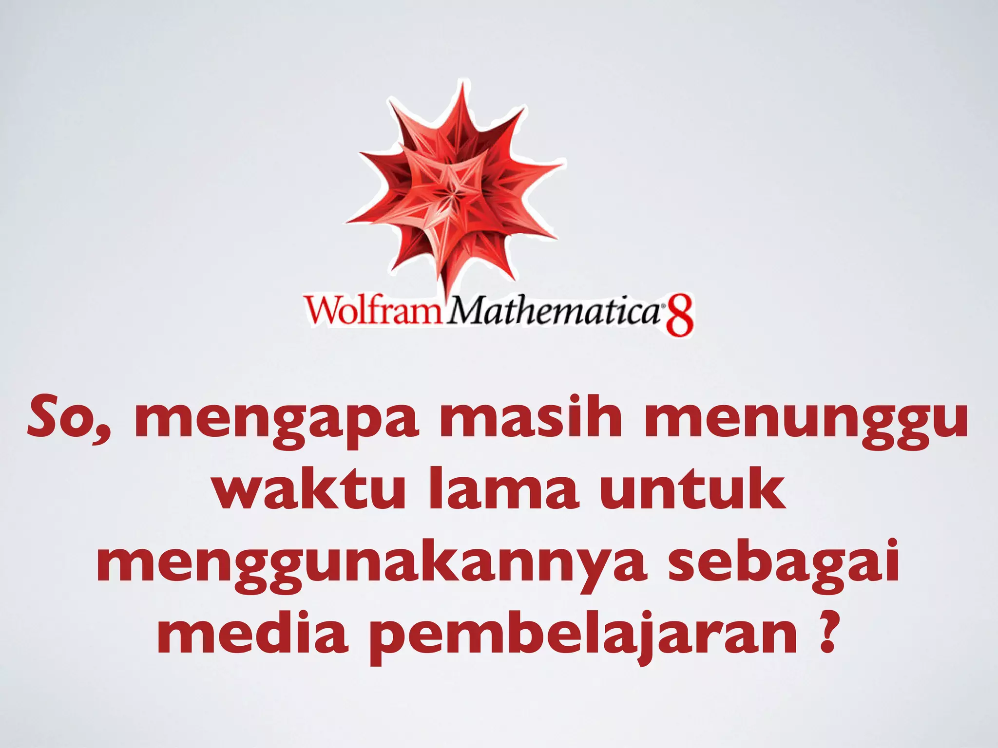 Why mathematica? | PPT