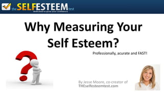 Why measuring self esteem? | PPTX