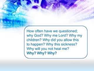 Why Me God? Why me... | PPTX
