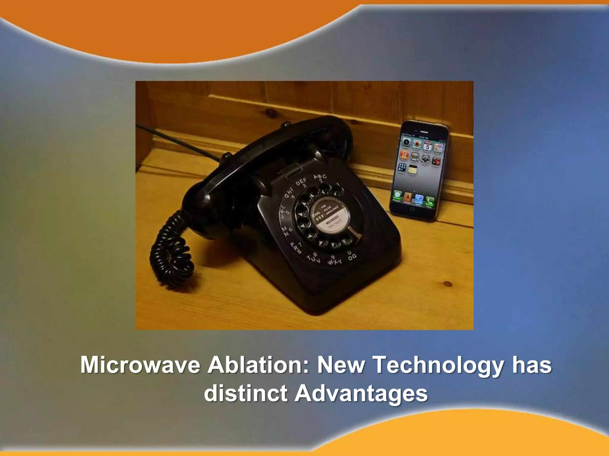 The benefits of microwave ablation | PPT