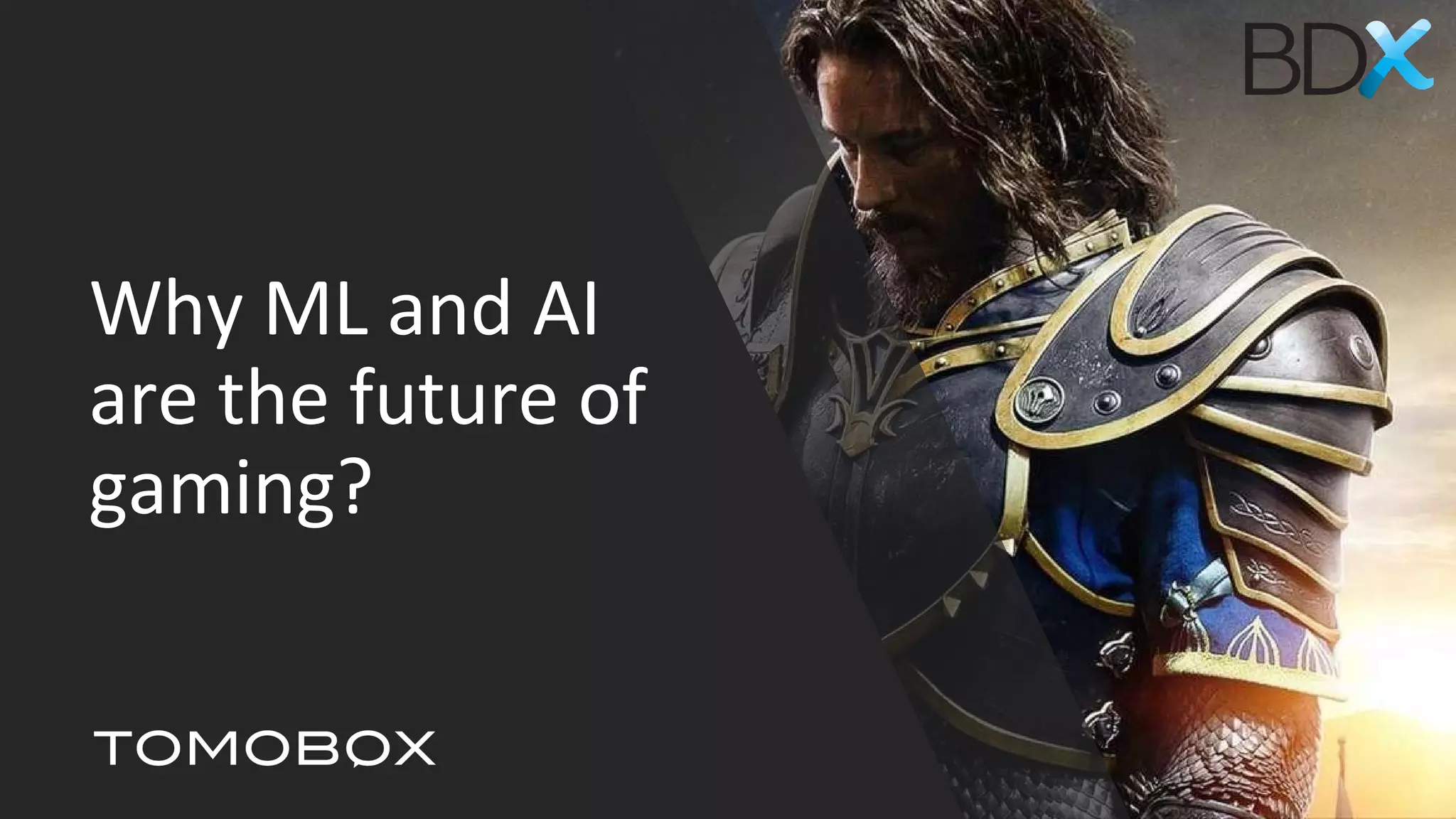Why ml and ai are the future of gaming david sachs @ tomobox | PDF