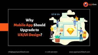 Why Mobile App Should Upgrade to UX/UI Design? | PPT