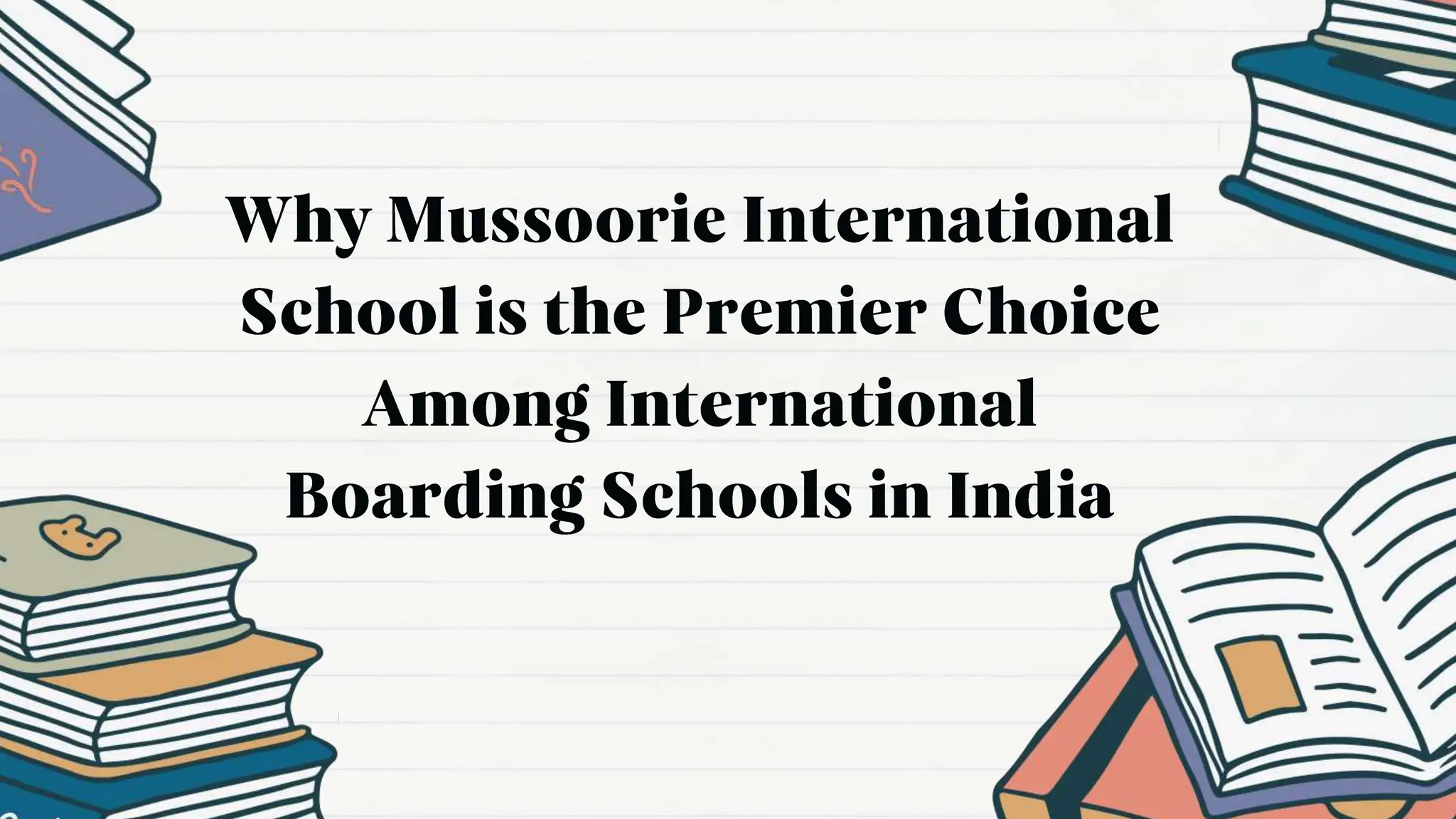 Why Mussoorie International School is the Premier Choice Among ...