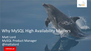 Why MySQL High Availability Matters | PPT