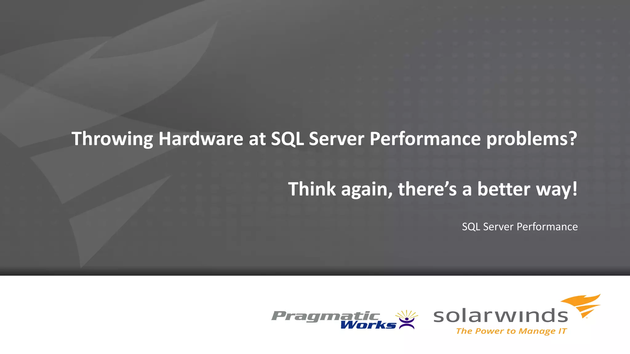 Why new hardware may not make SQL Server faster | PPT