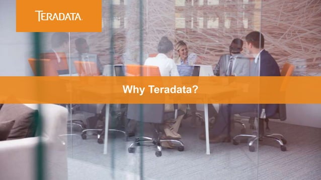 Why our customers choose teradata. | PPT