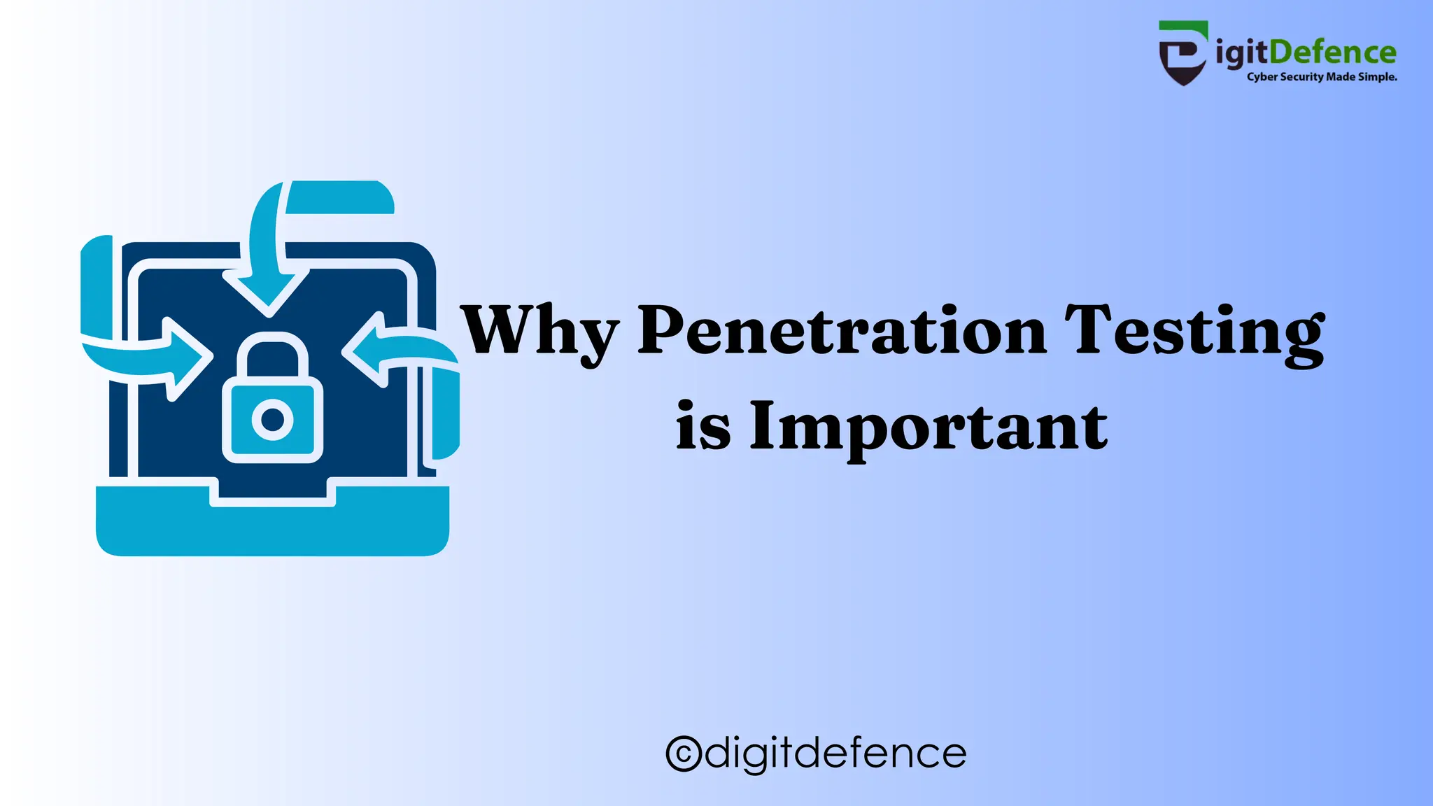 Why Penetration Testing is Important- digitdefence | PDF