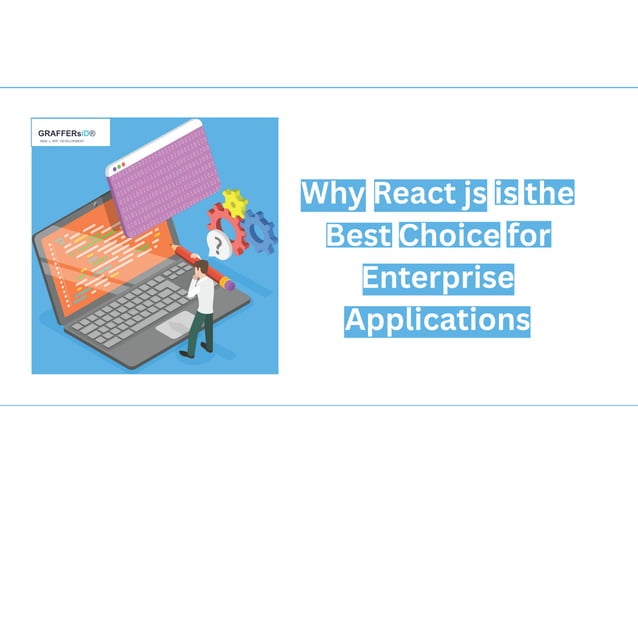 Why React js is the Best Choice for Enterprise Applications.ppt