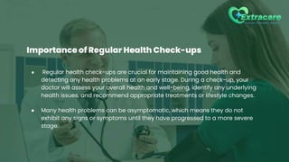 Why regular health check-ups are vital for your well-being.pptx