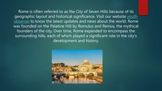 Why Rome Is Called City Of Seven Hills.pptx