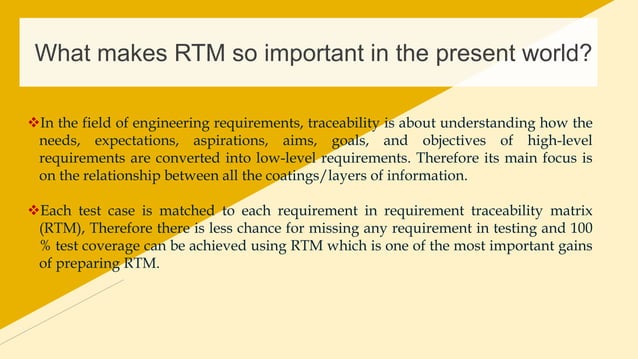 Why RTM (Requirement Traceability Matrix) is important in testing? | PPT
