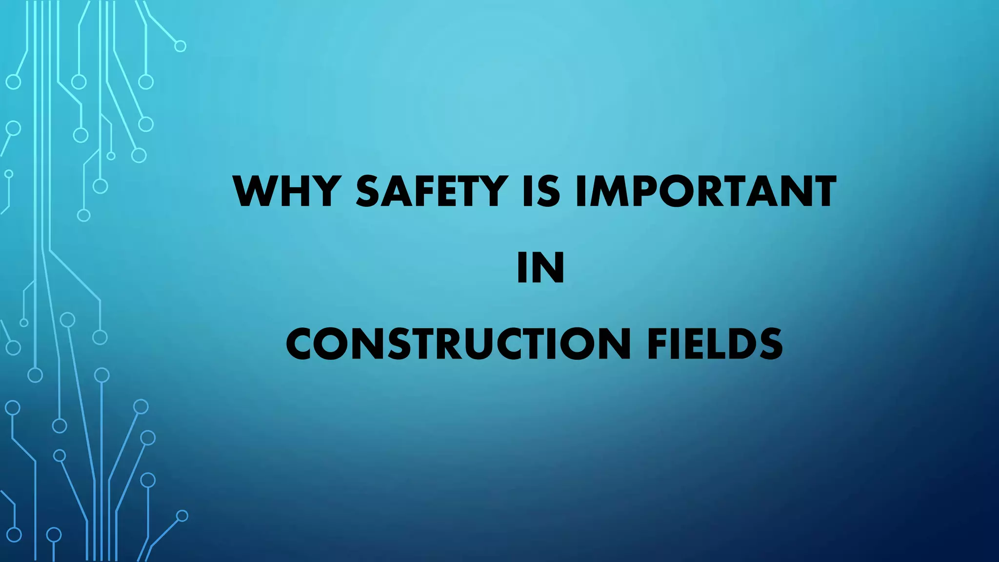 Why safety is important in constructio ns | PPT